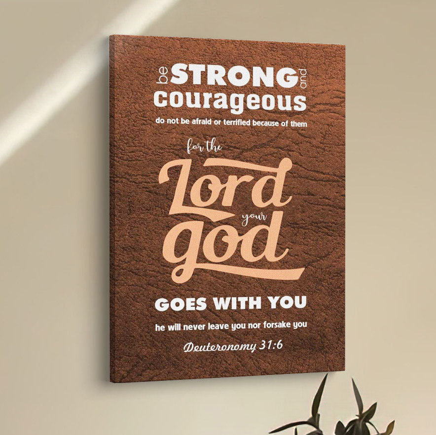 Deuteronomy 316 Be Strong And Courageous Bible Verse Wall Decor Art ...