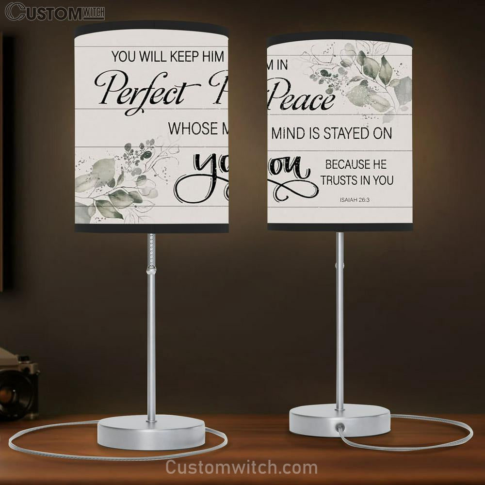 You Will Keep Him In Perfect Peace Isaiah 263 Nkjv Lamp Gift Table Lam ...