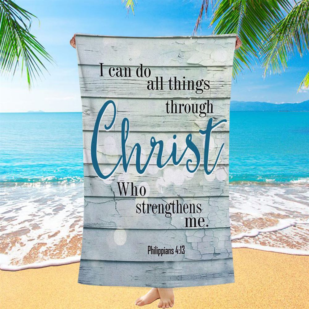 Bible Verse Philippians 413 I Can Do All Things Through Christ Beach T ...