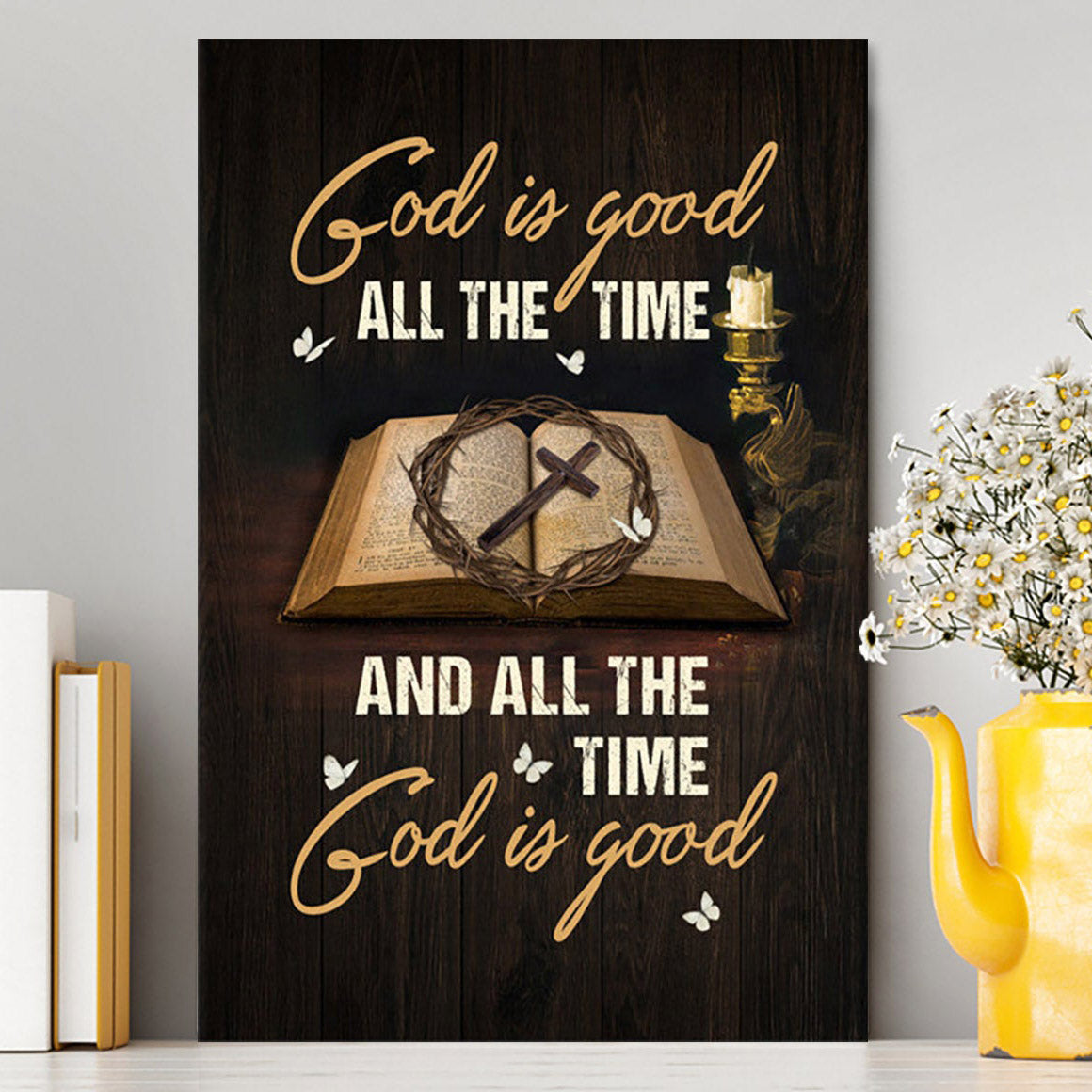 God Is Good All The Time Bible Crown Of Thorn Cross Canvas Wall Art ...