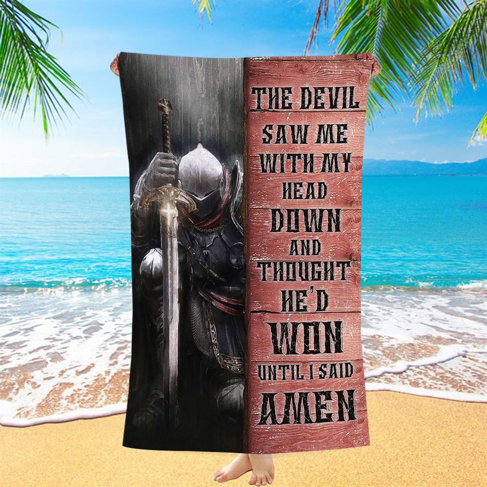 Warrior The Devil Thought He'd Won Until I Said Amen Beach Towel - Chr ...