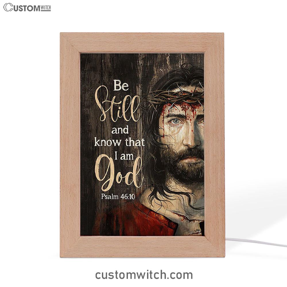 Be Still And Know That I Am God Art Frame Lamp - Jesus With Crown Of T – Customwitch