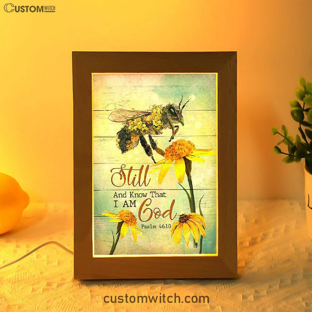 Bee Still And Know That I Am God Bee Flower Frame Lamp Art - Bible Ver – Customwitch