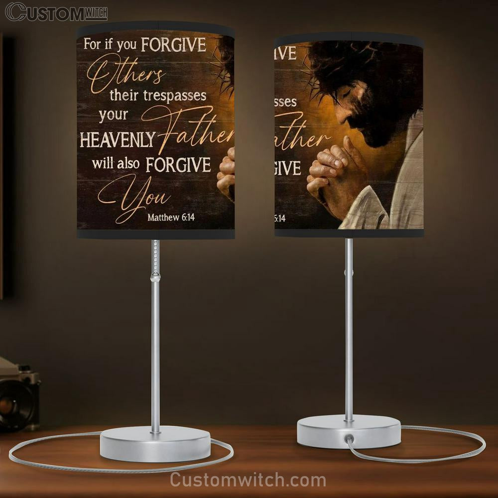 Jesus Pray For If You Forgive Others Their Trespasses Table Lamp ...