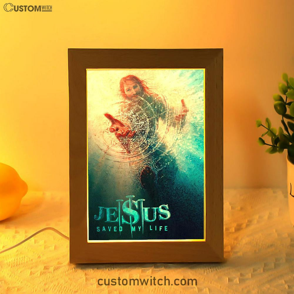 Jesus Saved My Life Hand Of God Christ Frame Lamp Prints - Jesus Chris ...