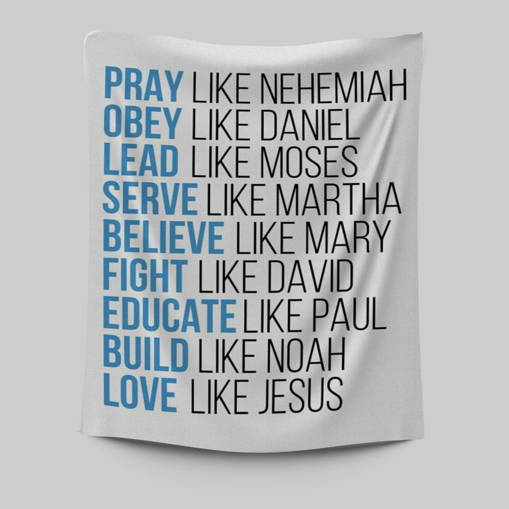 Pray Like Nehemiah Obey Like Daniel Tapestry Wall Art - Bible Verse Wa ...
