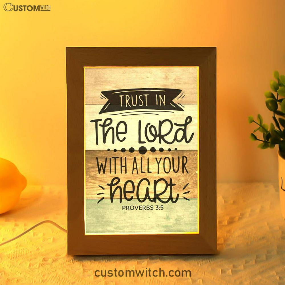 Scripture Proverbs 35 Trust In The Lord With All Your Heart Frame Lamp ...