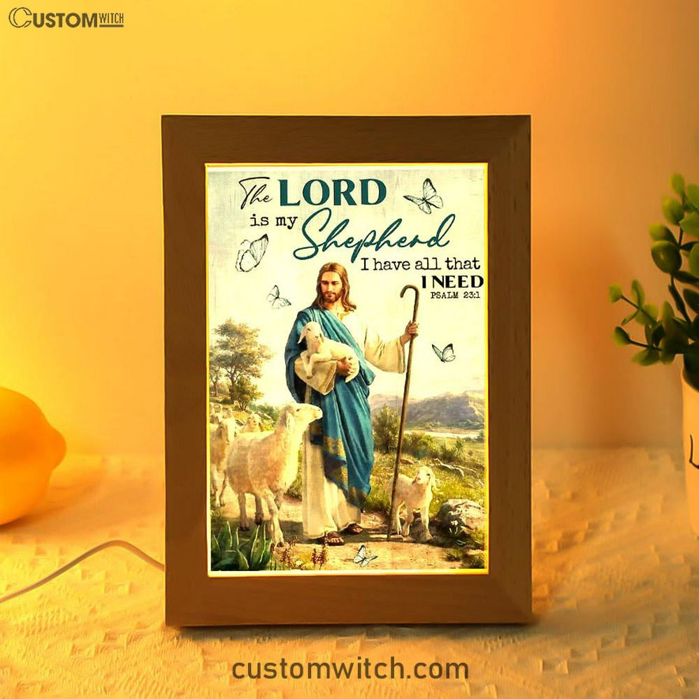 The Lord Is My Shepherd I Have All That I Need Walking With Lambs Jesu – Customwitch