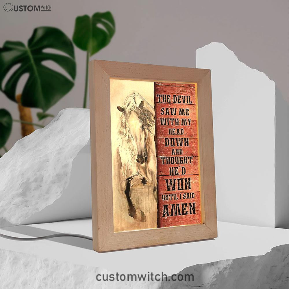 White Horse The Devil Thought He'd Won Until I Said Amen Frame Lamp Ar ...